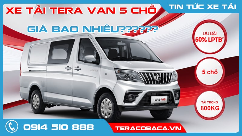 Xe Tải Tera Van 5 Chỗ Giá Bao Nhiêu? (Cập Nhật Mới Nhất)